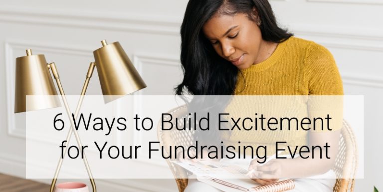 6 Ways to Build Excitement for Your Fundraising Event