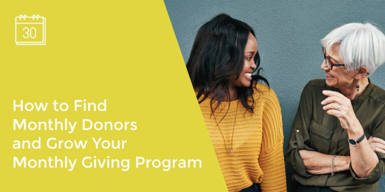 How to Find Monthly Donors and Grow Your Monthly Giving Program